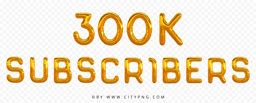 300K Subscribers Golden Balloons Image PNG | Citypng