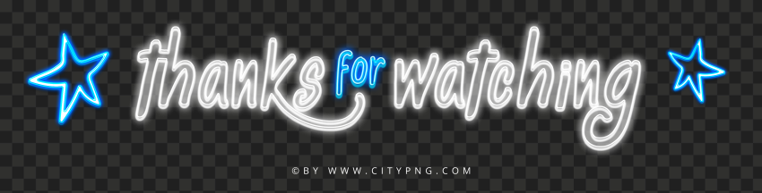 Glowing Thanks For Watching Neon Sign HD PNG | Citypng