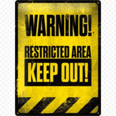 Warning Sign Restricted Area Keep Out Safety | Citypng