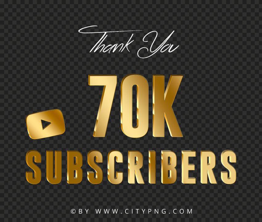Youtube 70K Subscribers Gold Thank You PNG | Citypng